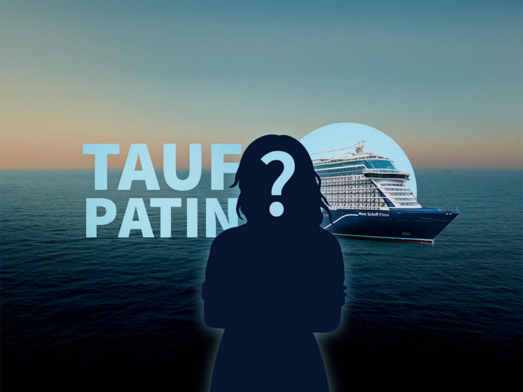 TUI Cruises: Taufreise vor Verkaufsstart – Patin gesucht